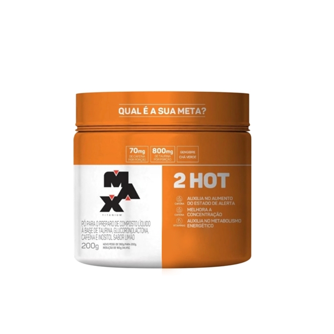 2Hot (200g) - Max Titanium - Max Titanium
